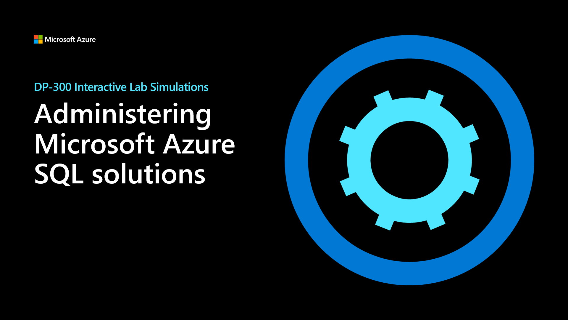 DP-300 Lab Simulations - Administering Microsoft Azure SQL solutions